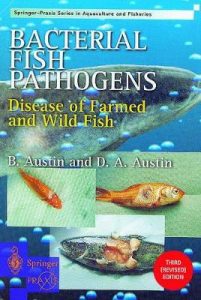 Bacterial Fish Pathogens: Disease of Farmed and Wild Fish from ...